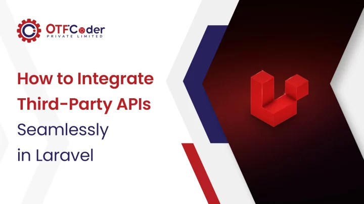 How to Integrate Third-Party APIs Seamlessly in Laravel